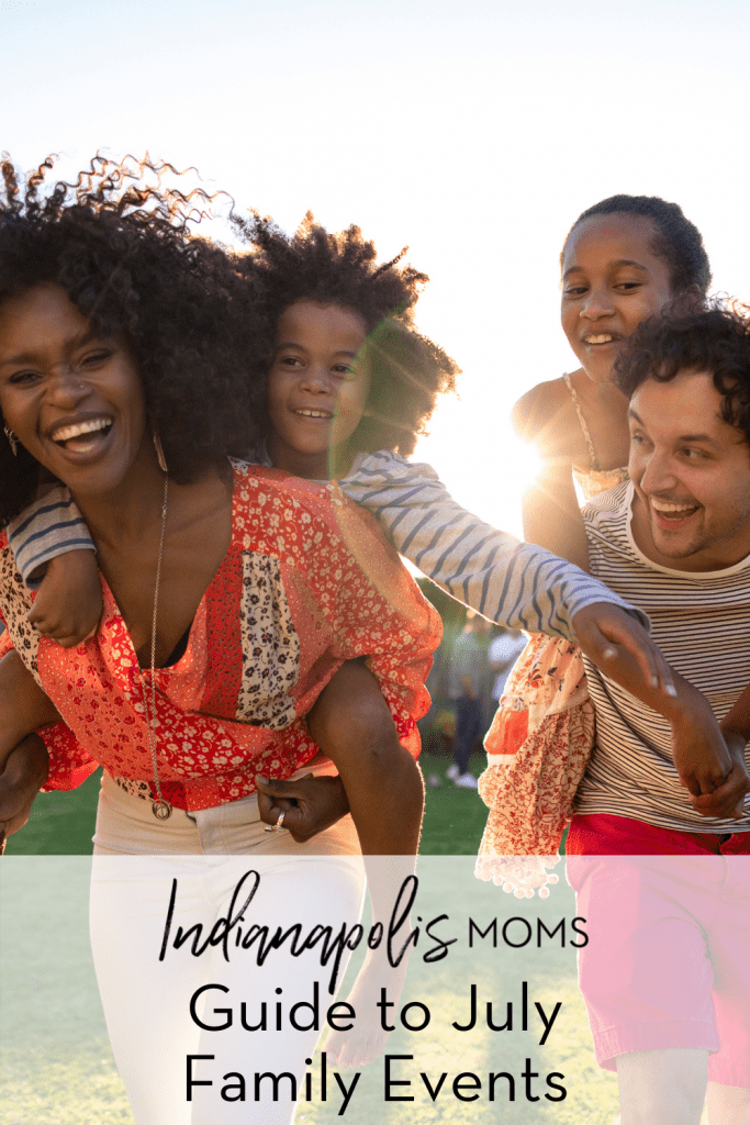 Indianapolis Moms Guide to July Family Events