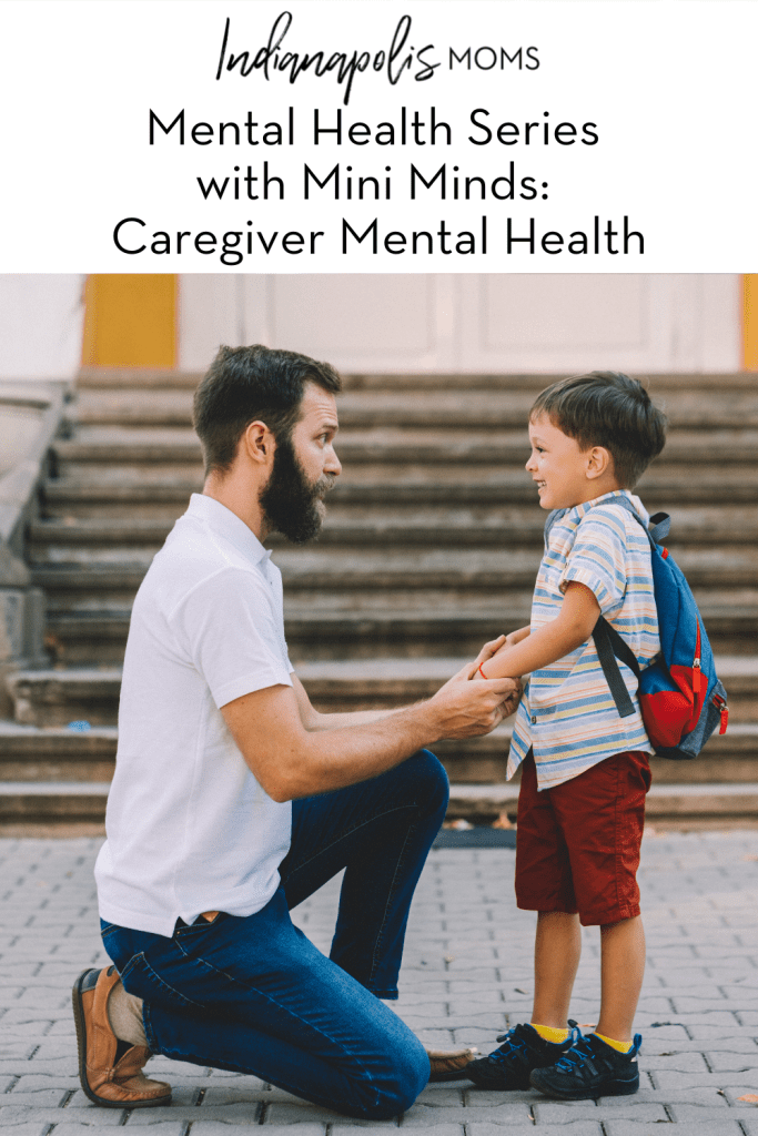 Mental Health Series with Mini Minds: Caregiver Mental Health