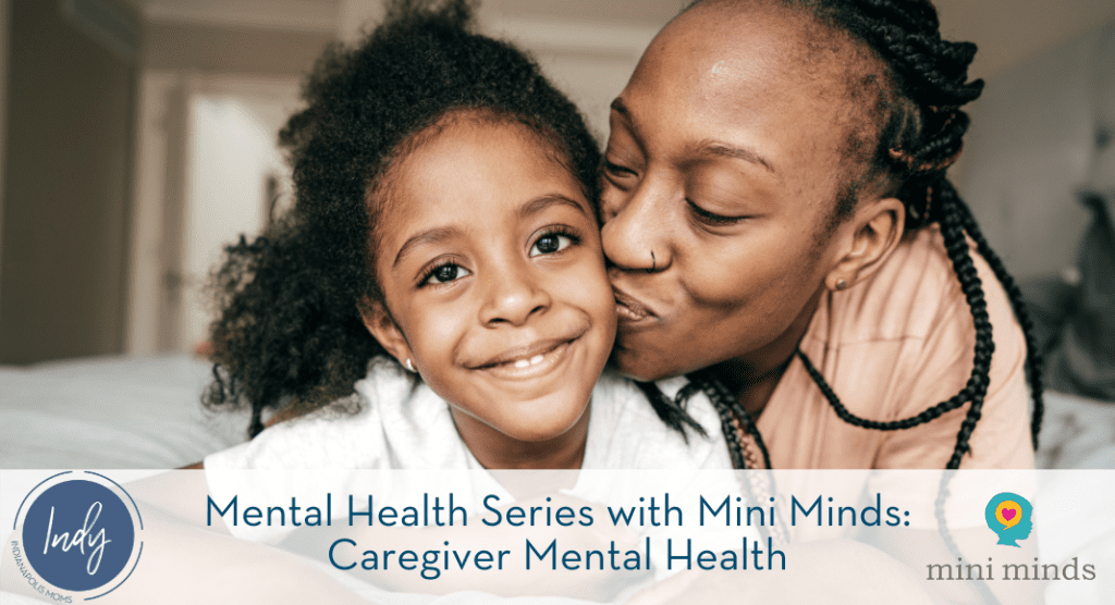 Mental Health Series with Mini Minds: Caregiver Mental Health