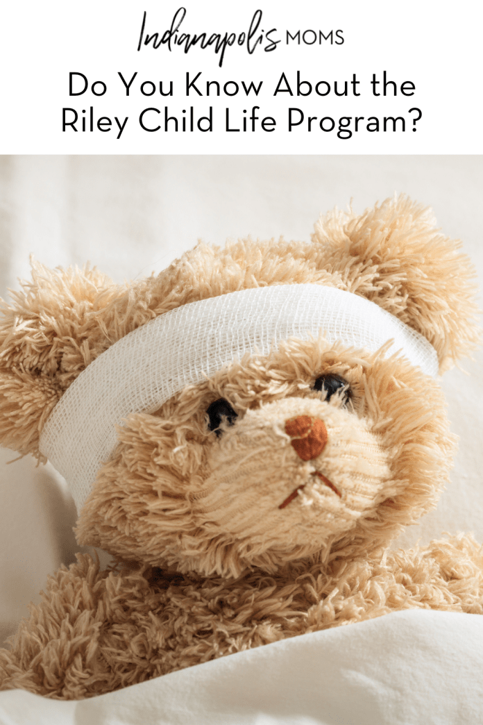 Do You Know About the Riley Child Life Program?