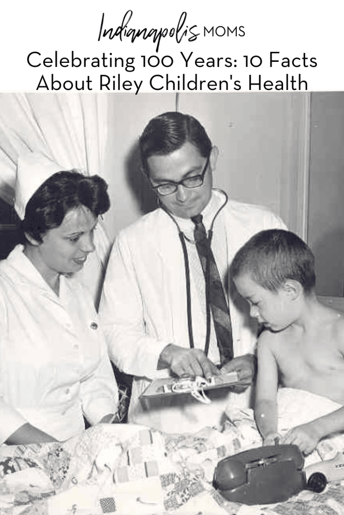 Celebrating 100 Years: 10 Facts About Riley Children's Health
